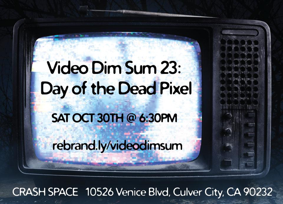 Video Dim Sum 23: Day of the Dead Pixel : CRASH Space